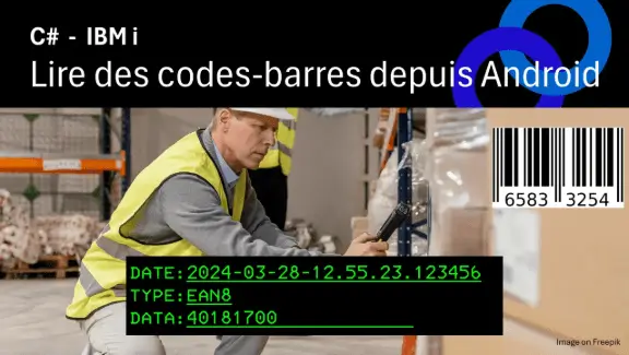 Scanner Codes-barres Android: du terrain à l'IBM i grâce à NTi et .NET ...
